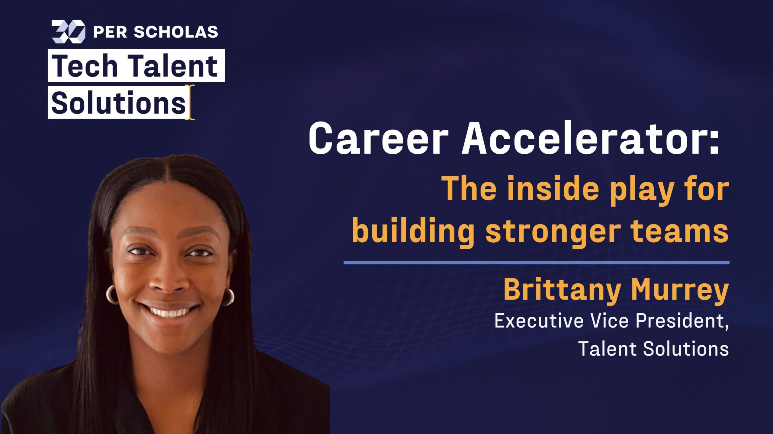 Career Accelerator: The inside play for building stronger teams - Tech Talent Solutions